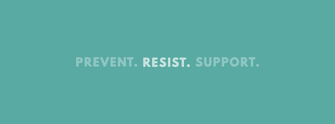 Resist | Prevent Resist Support