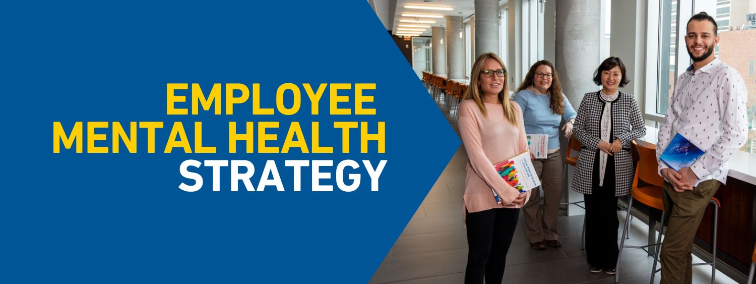 Employee Mental Health Strategy | Office of the Vice-President, People ...